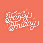 stampin’ fancy friday – birthday challenge…